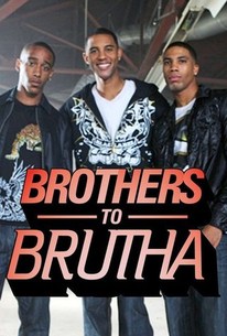 Brothers to Brutha | Rotten Tomatoes