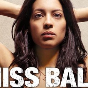 Miss Bala - Rotten Tomatoes