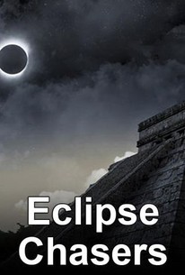 Eclipse Chasers | Rotten Tomatoes