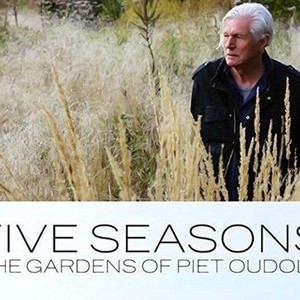 Five Seasons: The Gardens of Piet Oudolf - Rotten Tomatoes