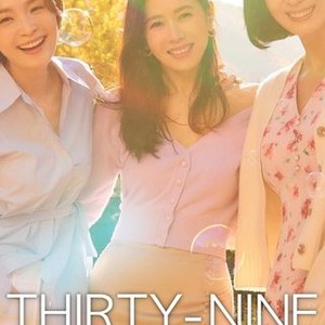 Thirty-Nine - Rotten Tomatoes