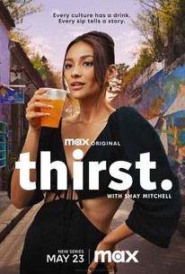 Thirst With Shay Mitchell | Rotten Tomatoes