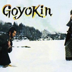 Goyokin - Rotten Tomatoes