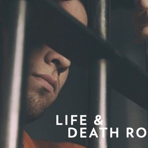 Life and Death Row - Rotten Tomatoes