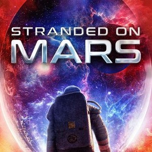 Stranded on Mars - Rotten Tomatoes