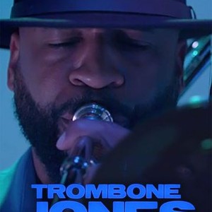 Trombone Jones - Rotten Tomatoes