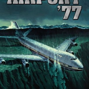 Airport '77 (1977) - Rotten Tomatoes