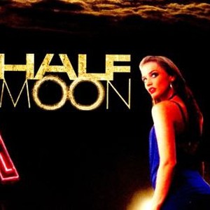 Half Moon - Rotten Tomatoes