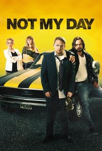 Not My Day (2014) | Rotten Tomatoes