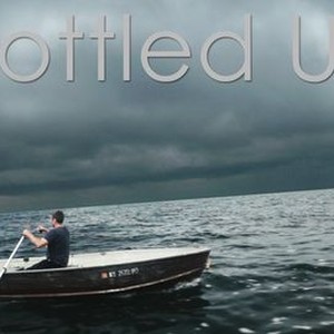 Bottled Up - Rotten Tomatoes
