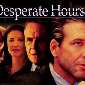 Desperate Hours - Rotten Tomatoes