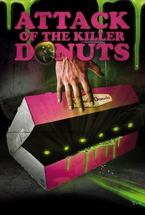 Attack of the Killer Donuts - Rotten Tomatoes