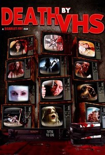Death by VHS | Rotten Tomatoes