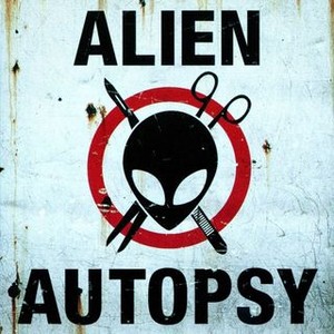 Alien Autopsy - Rotten Tomatoes