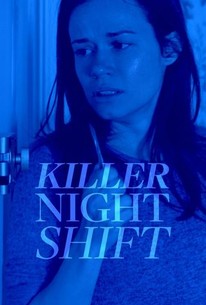 Killer Night Shift - Rotten Tomatoes