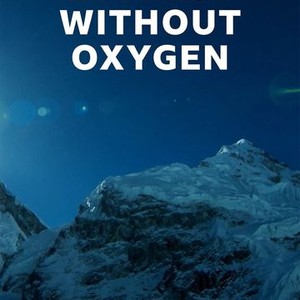Everest Without Oxygen - Rotten Tomatoes