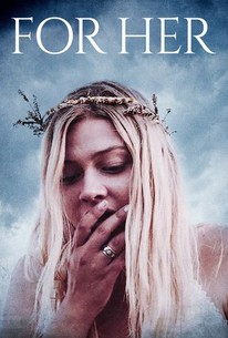 For Her | Audience Reviews | Rotten Tomatoes