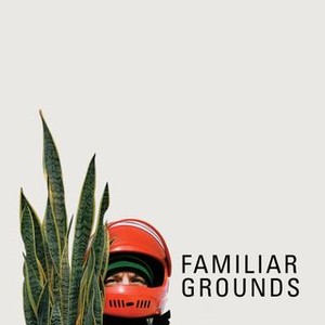 Familiar Grounds - Rotten Tomatoes
