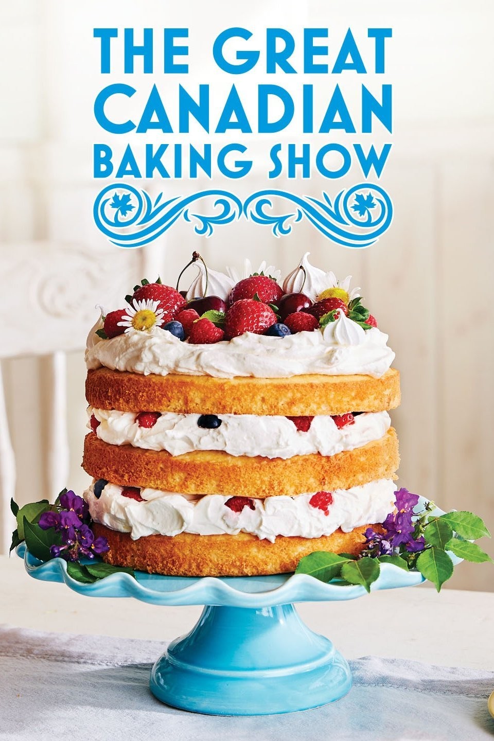 The Great Canadian Baking Show | Rotten Tomatoes