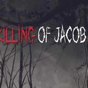 The Killing of Jacob Marr - Rotten Tomatoes