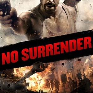 No Surrender - Rotten Tomatoes