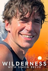 Wilderness with Simon Reeve | Rotten Tomatoes