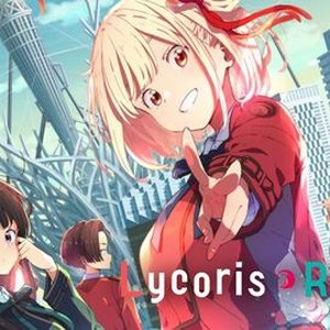 Lycoris Recoil - Rotten Tomatoes