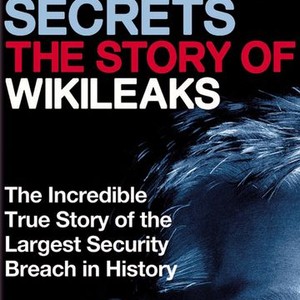 We Steal Secrets: The Story of WikiLeaks - Rotten Tomatoes
