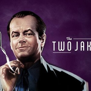 The Two Jakes - Rotten Tomatoes