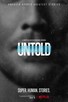 Untold | Rotten Tomatoes