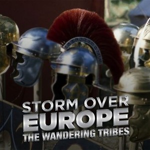 Storm Over Europe - The Wandering Tribes - Rotten Tomatoes