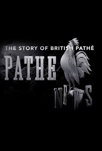 The Story of British Pathe: Season 1 | Rotten Tomatoes