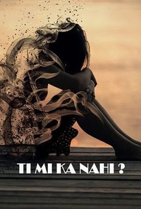 Ti Mi Ka Nahi | Rotten Tomatoes