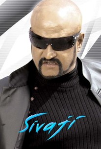 Sivaji | Rotten Tomatoes