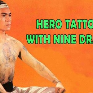 The Hero Tattooed With Nine Dragons - Rotten Tomatoes