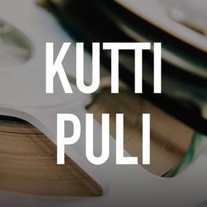Kutti Puli - Rotten Tomatoes