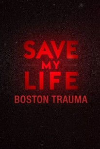 Save My Life: Boston Trauma: Season 1 | Rotten Tomatoes