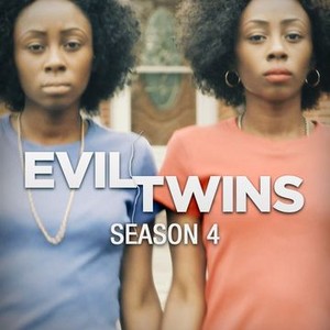 Evil Twins: Season 4, Episode 6 - Rotten Tomatoes