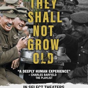 They Shall Not Grow Old - Rotten Tomatoes