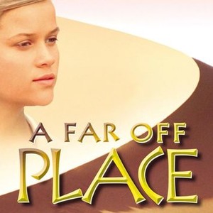 A Far Off Place - Rotten Tomatoes
