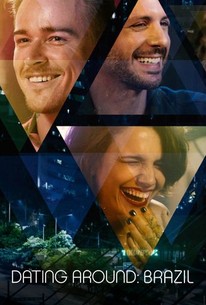 Dating Around: Brazil: Season 1 | Rotten Tomatoes