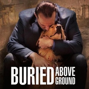 Buried Above Ground - Rotten Tomatoes