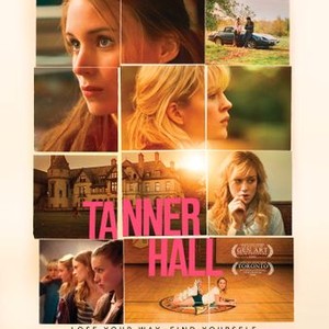 Tanner Hall (2011) - Rotten Tomatoes
