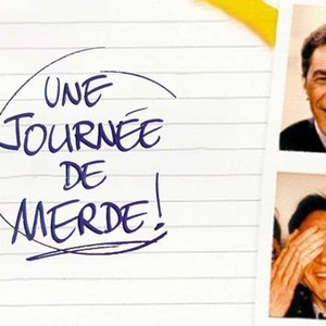 Une journée de merde - Rotten Tomatoes