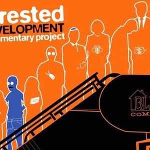 The Arrested Development Documentary Project - Rotten Tomatoes