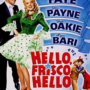 Hello, Frisco, Hello - Rotten Tomatoes