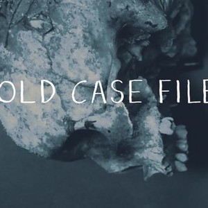 Cold Case Files: Season 5, Episode 28 - Rotten Tomatoes