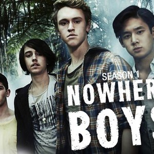 Nowhere Boys - Rotten Tomatoes