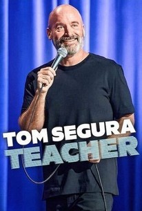 Tom Segura: Teacher | Rotten Tomatoes