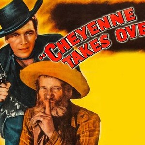 Cheyenne Takes Over - Rotten Tomatoes